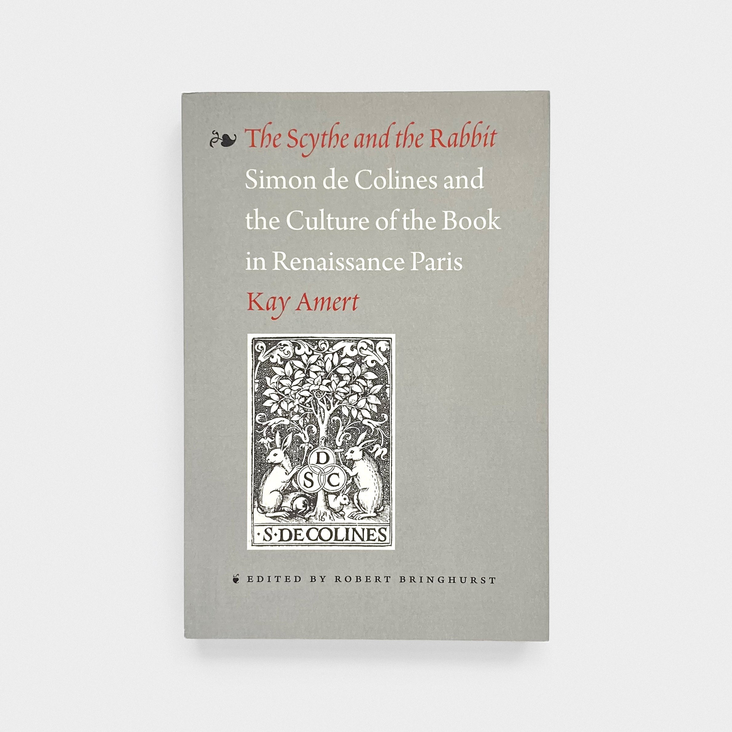 The Scythe and the Rabbit: Simon de Colines and the Culture of the Book ...